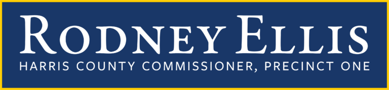 Commissioner Rodney Ellis – Commissioner Precinct One